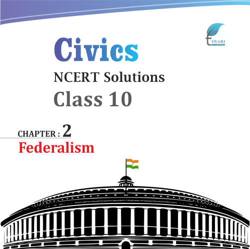 NCERT Solutions for Class 10 Civics Chapter 2 (Political Science) PDF