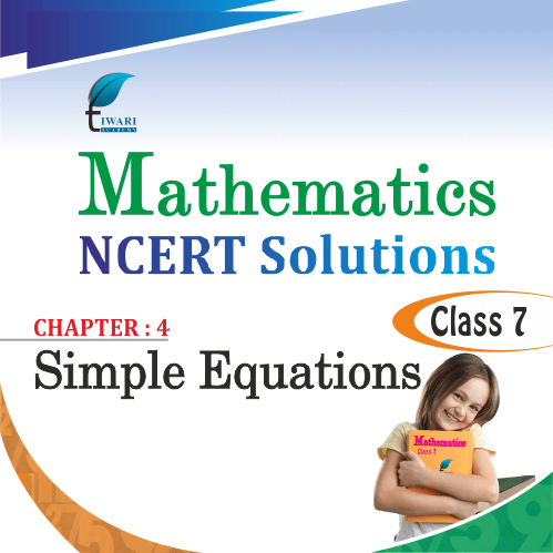 NCERT Solutions for Class 7 Maths Chapter 4 Simple Equations in PDF