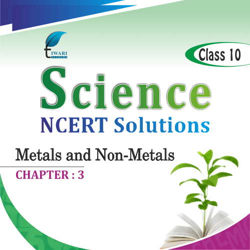 NCERT Solutions for Class 10 Science Chapter 3 in PDF for 2022-23