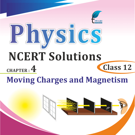 NCERT Solutions for Class 12 Physics Chapter 4 in Hindi and English.