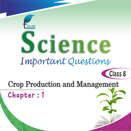 Class 8 Science Chapter 1 Important Questions (Updated for 2022-2023).