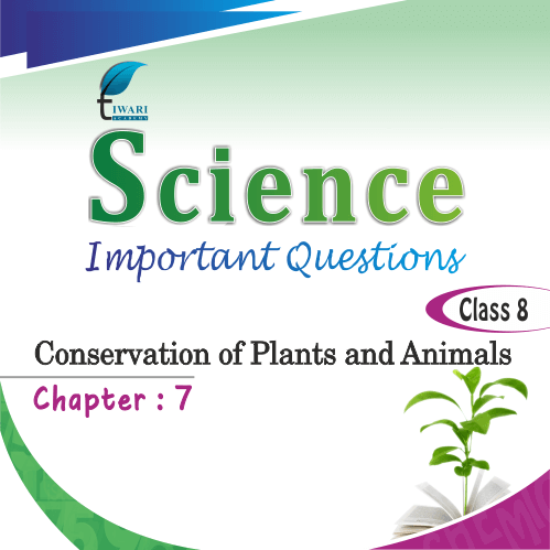 Important Questions for Class 8 Science Chapter 7 Plants and Animals.