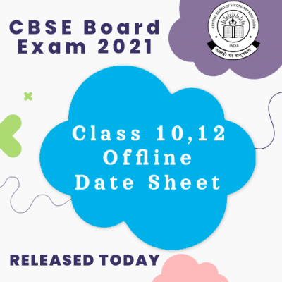 CBSE Board Exam 2021 Class 10 and 12 Offline Date Sheet Released now.
