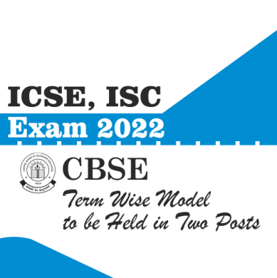 ICSE, ISC Exam 2022: CBSE Term Wise Model To Be Held In Two Posts.