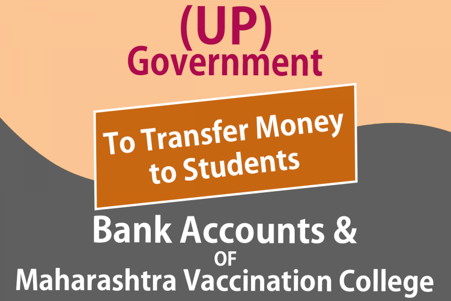 UP Government to Transfer Money to Students Bank Accounts, Check Here.