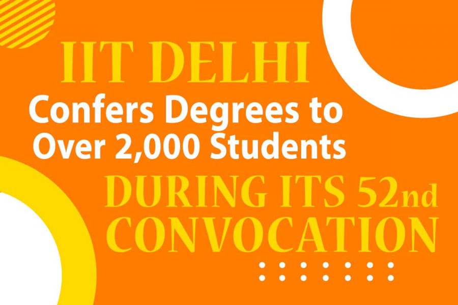 IIT Delhi Confers Degrees to Over 2000 Students in 52nd Convocation.