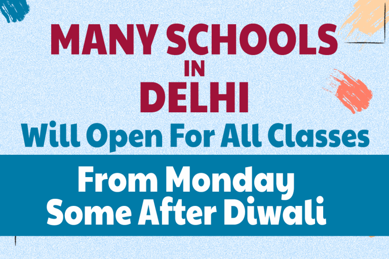 Many Schools in Delhi will Open for all Classes from Monday.