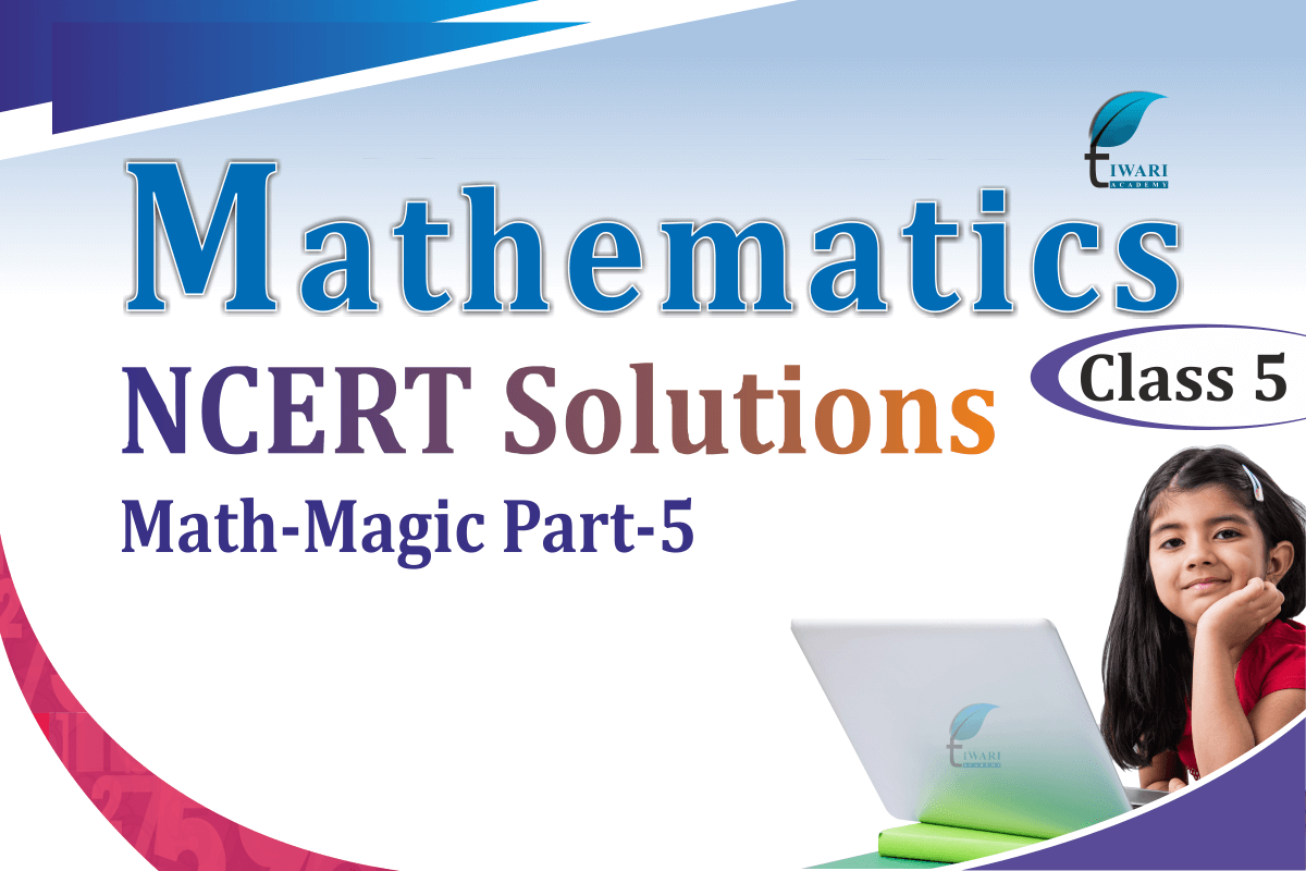 NCERT Solutions for Class 5 Maths (Updated for 2022-2023)