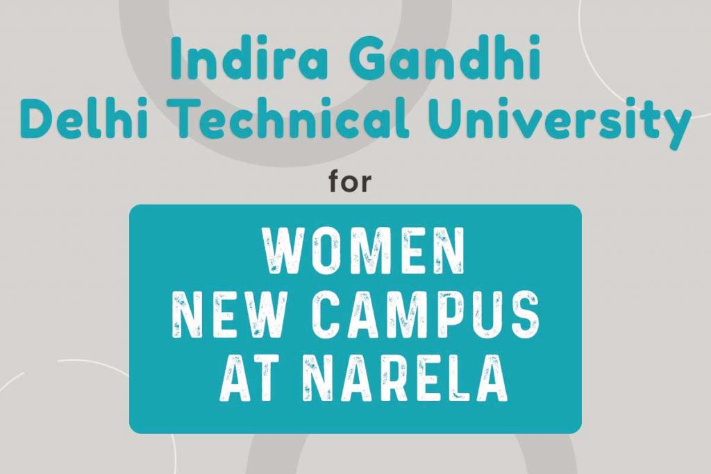 Indira Gandhi Delhi Technical University for Women New Campus at Narela