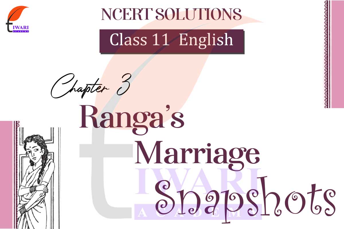 NCERT Solutions for Class 11 English Chapter 3 Rangas Marriage