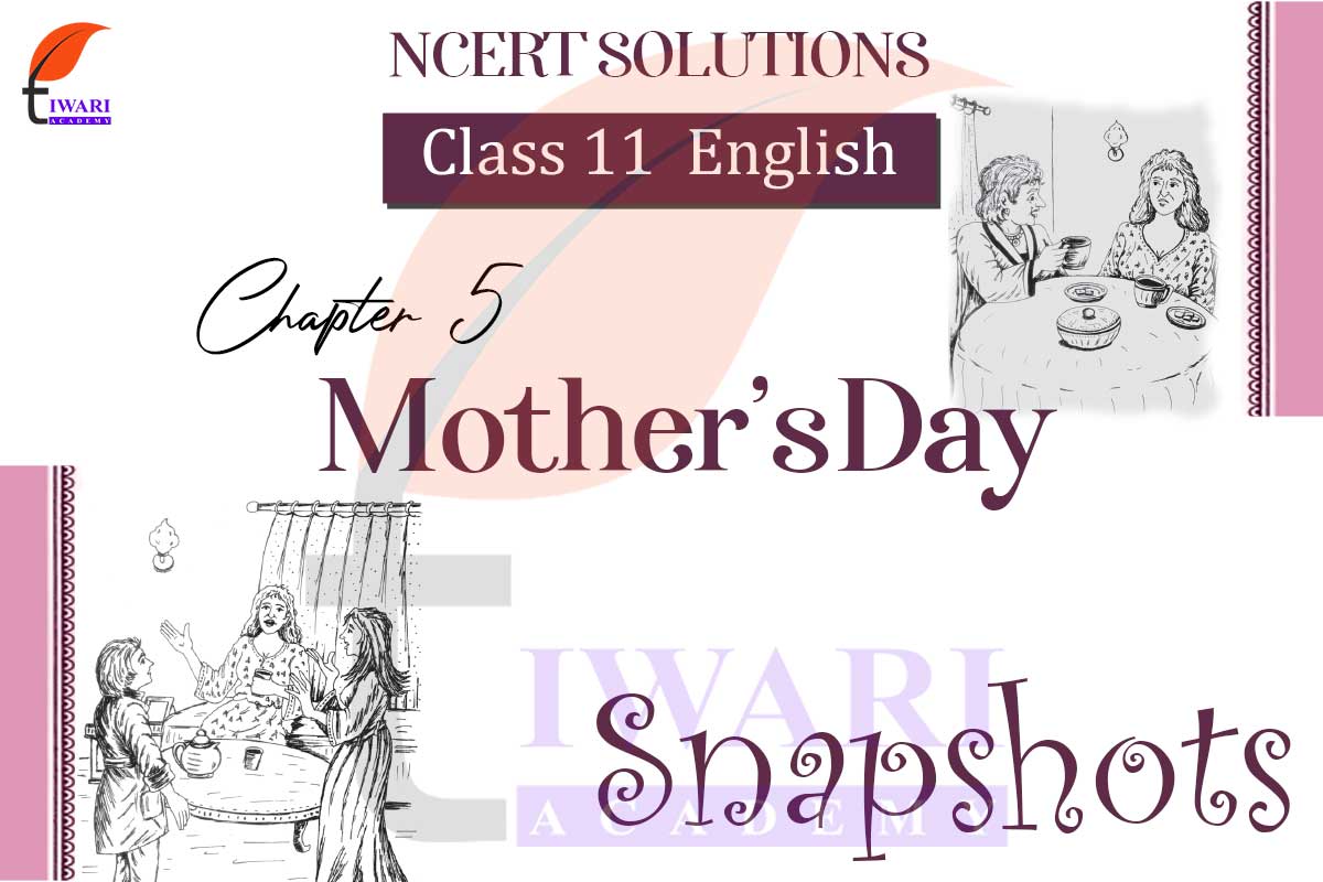 NCERT Solutions for Class 11 English Snapshots Chapter 5 Mothers Day