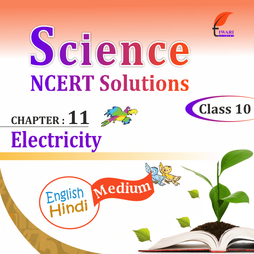NCERT Solutions for Class 10 Science Chapter 11 Electricity