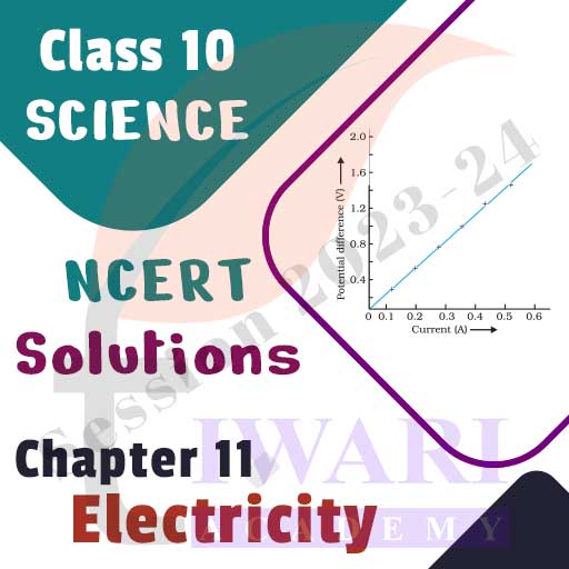NCERT Solutions for Class 10 Science Chapter 11 Electricity