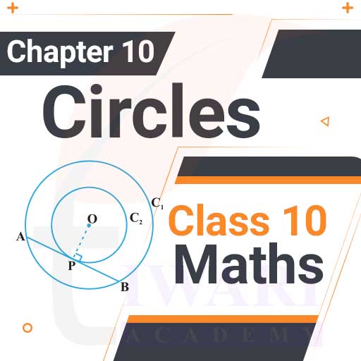 NCERT Solutions for Class 10 Maths Chapter 10 Circles