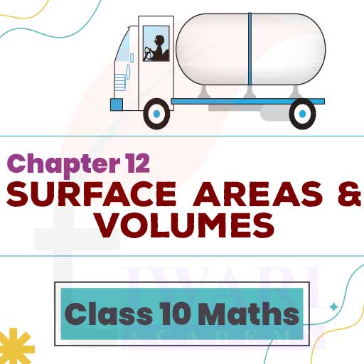NCERT Solutions for class 10 Maths Chapter 12 Surface areas and volume