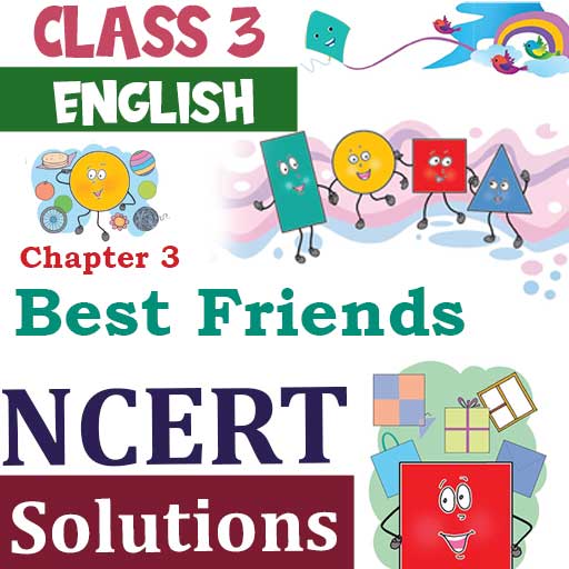 NCERT Solutions for Class 3 English Santoor Chapter 3 Best Friends