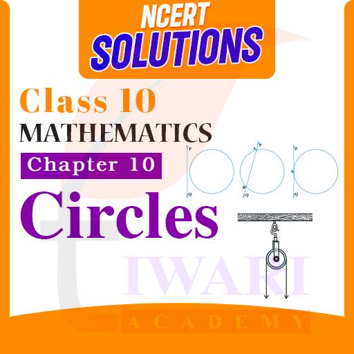NCERT Solutions for Class 10 Mathematics Chapter 10 Circles