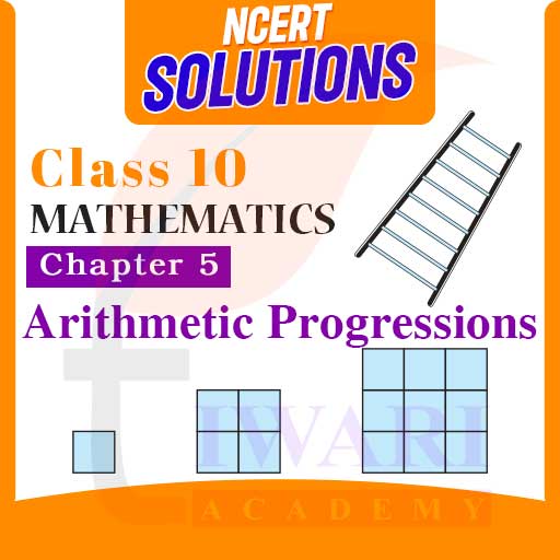 NCERT Solutions Class 10 Mathematics Chapter 5 Arithmetic Progression