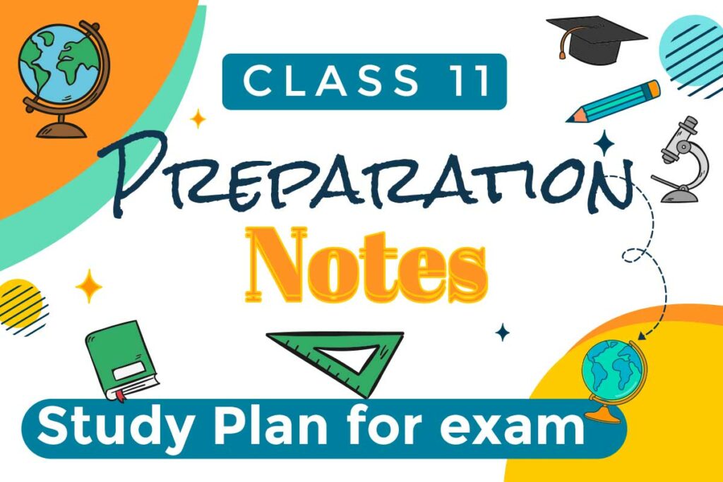 Class 11 Exam Preparation Plan | Study Plan for 11th Final Examination