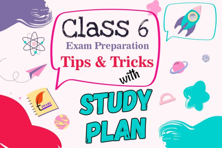 Study Plan for Class 6 Exam | Score Mamimum in Class 6 Final Exams