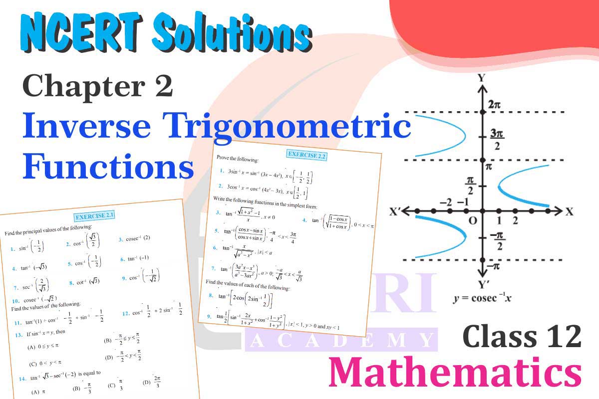 NCERT Exercise Solutions Class 12 Mathematics Chapter 2 Inverse Trigo