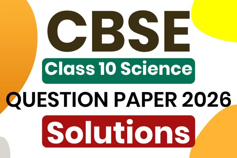 CBSE Class 10 Science Board Exam 2026 Solutions & Answer Key